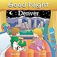 Good Night Denver (Good Night Our World): Bouse, Susan, Veno, Joe ...