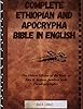 Complete Ethiopian and Apocrypha Bible in English: The Oldest Edition of the Book of Enoch ...
