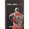 Michael Jordan: The Life: Lazenby, Roland: 9780316194778: Books - Amazon.ca