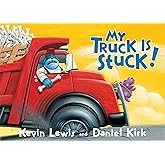 Amazon.com: My Truck is Stuck!: 9780786805341: Lewis, Kevin, Kirk ...