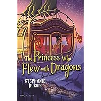 The Princess Who Flew with Dragons (The Dragon Heart Series, 3): Burgis ...