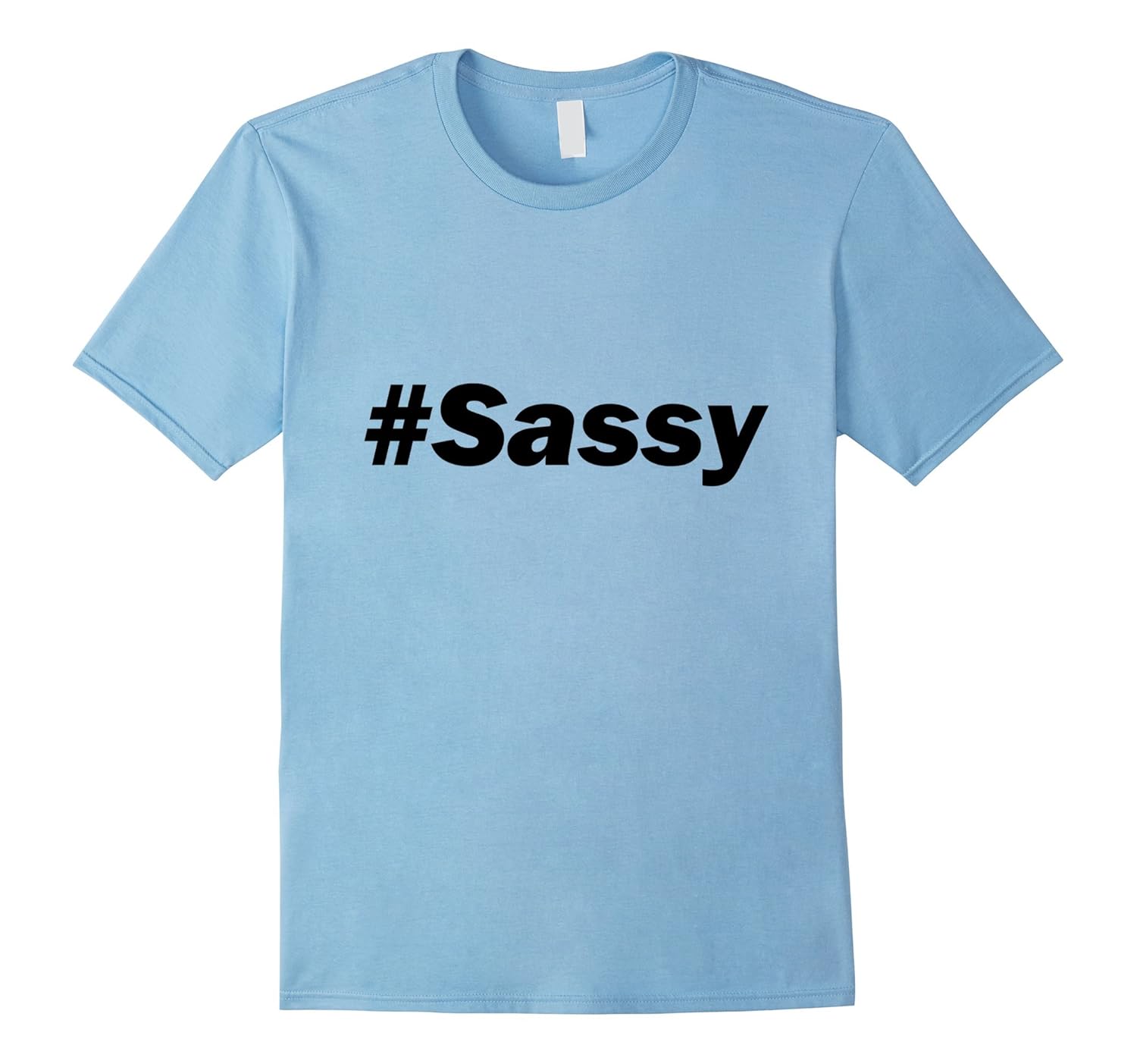 Sassy T-Shirt Emotion Confident Perfect for Sassy Girls