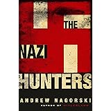 Amazon.com: The Nazi Hunters: How a Team of Spies and Survivors ...