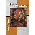 The Scandal of the Evangelical Mind: Noll, Mark A.: 9780802841803 ...