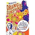 Orange Sunshine: The Brotherhood of Eternal Love and Its Quest to ...
