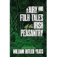 Amazon.com: Fairy and Folk Tales of the Irish Peasantry: 9780486269412: Yeats, William Butler: Books