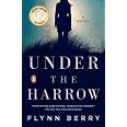 Amazon.com: Under the Harrow: A Novel: 9780143108573: Berry, Flynn: Books