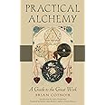 Practical Alchemy: A Guide to the Great Work: Cotnoir, Brian, Wasserman ...