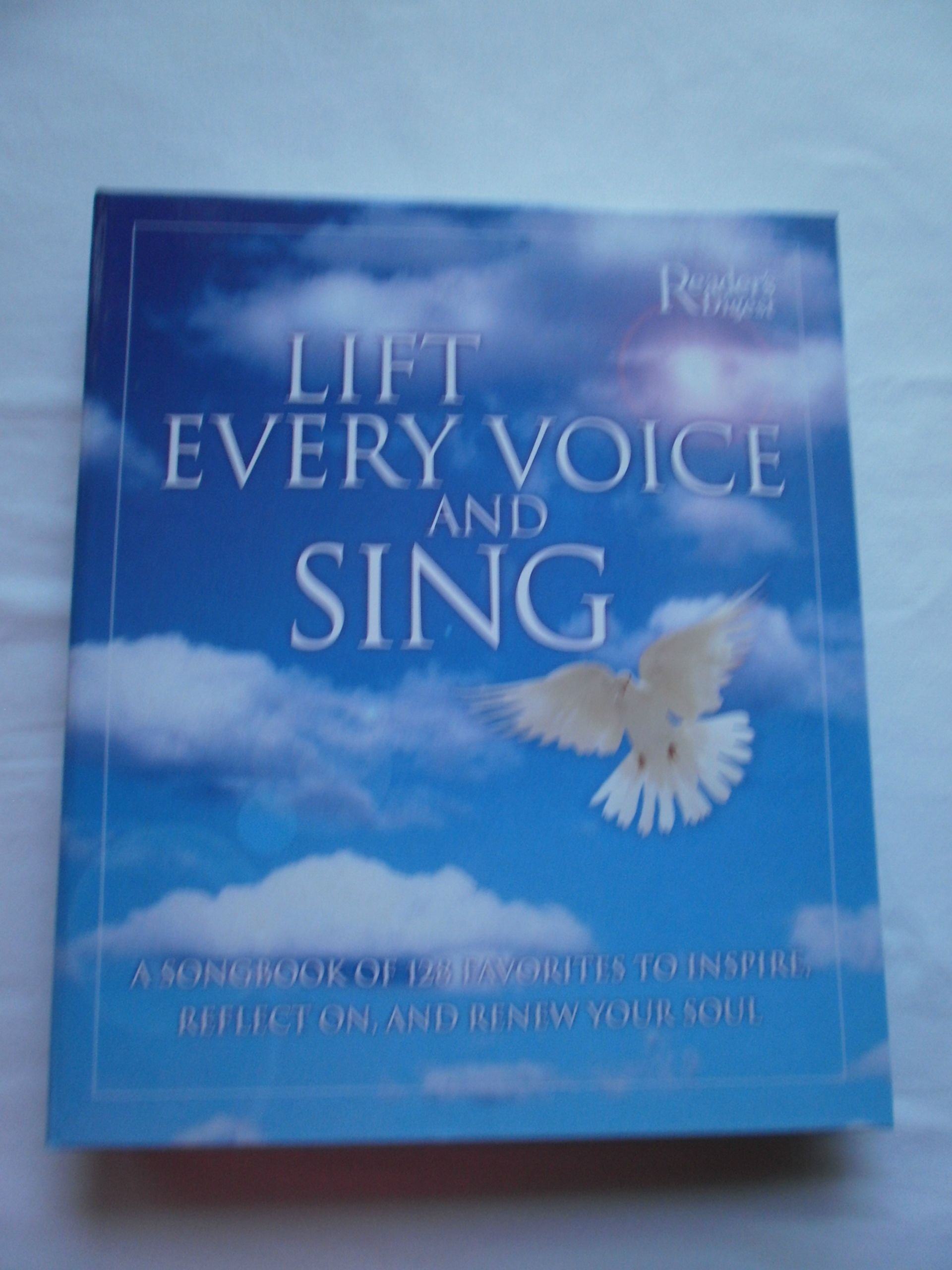 Lift Every Voice and Sing: A Songbook of 128 Favorites, to Inspire ...
