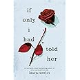 Amazon.com: If Only I Had Told Her: 9781728276229: Nowlin, Laura: Books