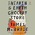 The Heaven & Earth Grocery Store: A Novel: McBride, James, Hoffman ...