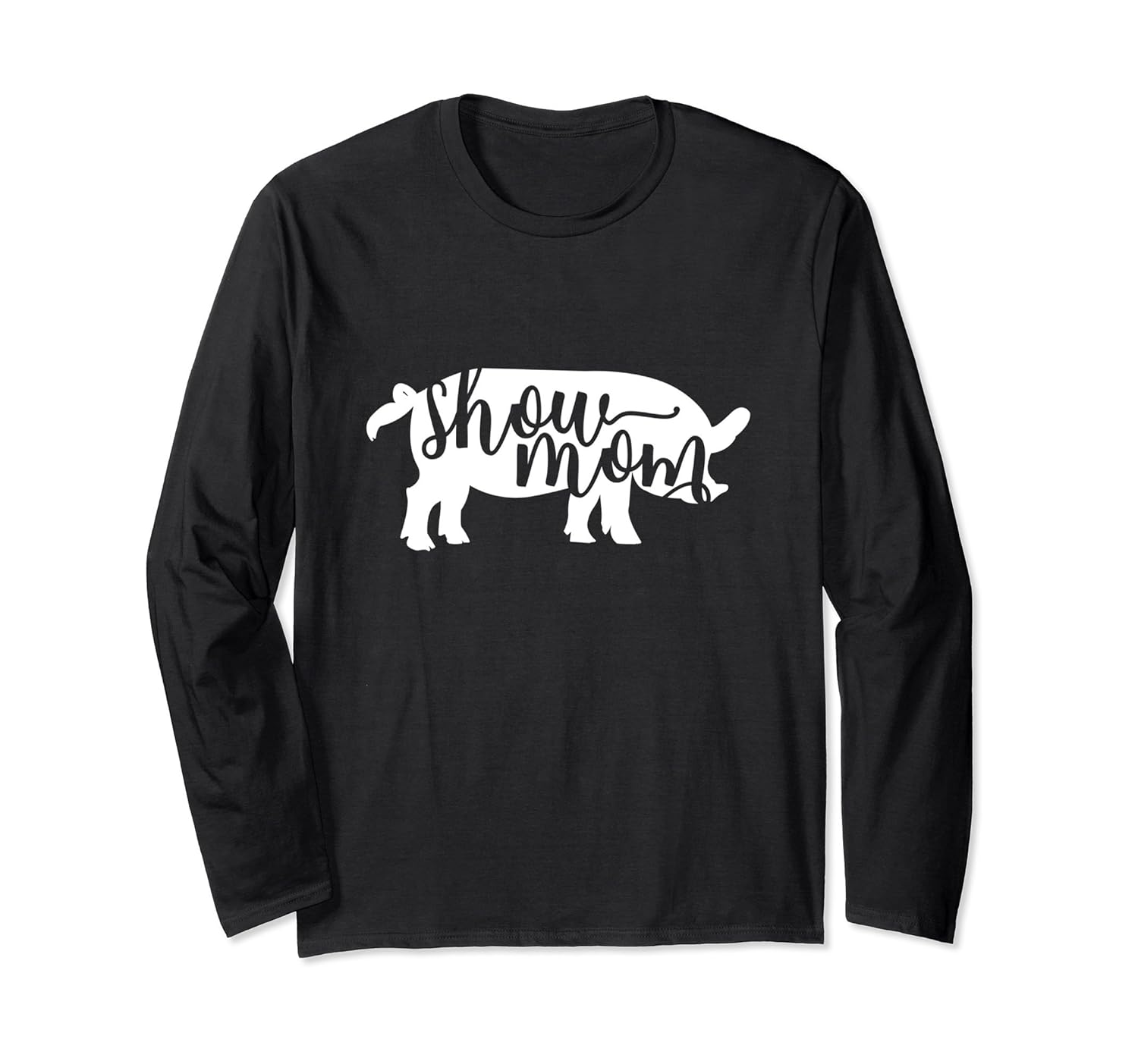 Pig Show Mom Long Sleeve Shirt-ah my shirt one gift – Ahmyshirt