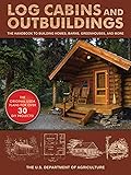 How to Build and Furnish a Log Cabin: The Easy, Natural Way Using Only ...