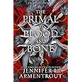 The Primal of Blood and Bone: A Blood and Ash Novel (6): Armentrout, Jennifer L.: 9781963135411 ...
