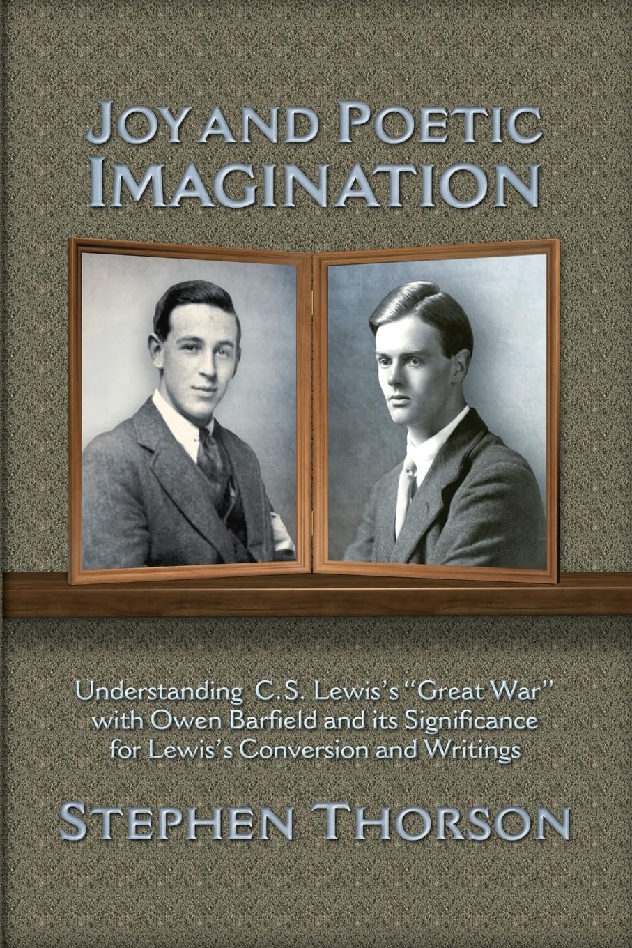 Mua Joy and Poetic Imagination: Understanding C. S. Lewis's "Great War ...
