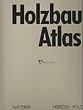 Holzbau Atlas: Amazon.de: Thomas Herzog, Julius Natterer, Roland ...