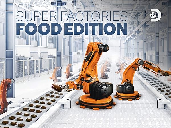 Watch Super Factories: Food Edition - Season 1 | Prime Video