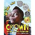 Crown: An Ode to the Fresh Cut: Barnes, Derrick, James, Gordon C ...