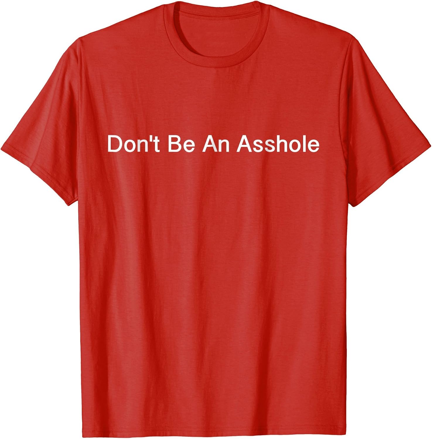 Dont Be An Asshole Funny T Shirt With White Lettering