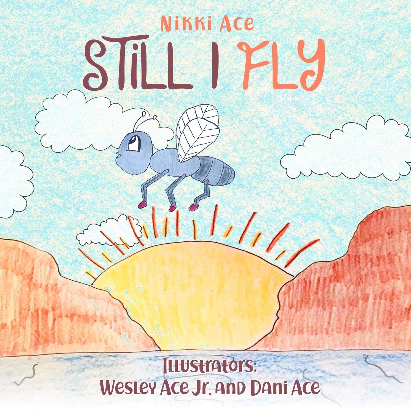 Still I Fly: Designed to help children build confidence, resilience ...