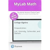College Algebra -- MyLab Math with Pearson eText Access Code: Lial, Margaret, Hornsby, John ...