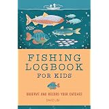 Fishing Activity Book for Kids: 50 Creative Projects to Inspire Curious ...