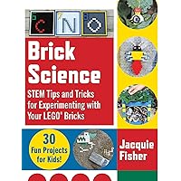 Brick Science: STEM Tips and Tricks for Experimenting with Your LEGO ...