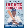 The Story of Jackie Robinson: An Inspiring Biography for Young Readers ...
