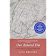 Our Beloved Kin: A New History of King Philip's War (The Henry Roe ...