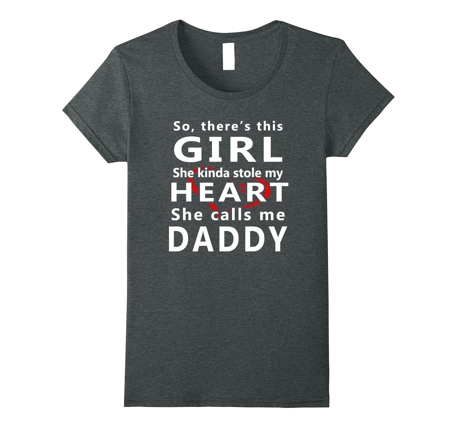 Father So Theres This Girl She Kinda Stole My Heart Tee