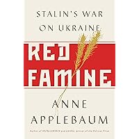 Red Famine: Stalin's War on Ukraine: Applebaum, Anne: 9780385538855 ...