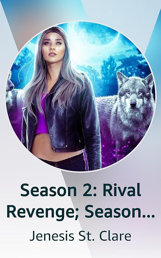 Season 2: Rival Revenge; Season 1: Feudal Fates- a why choose wolf ...