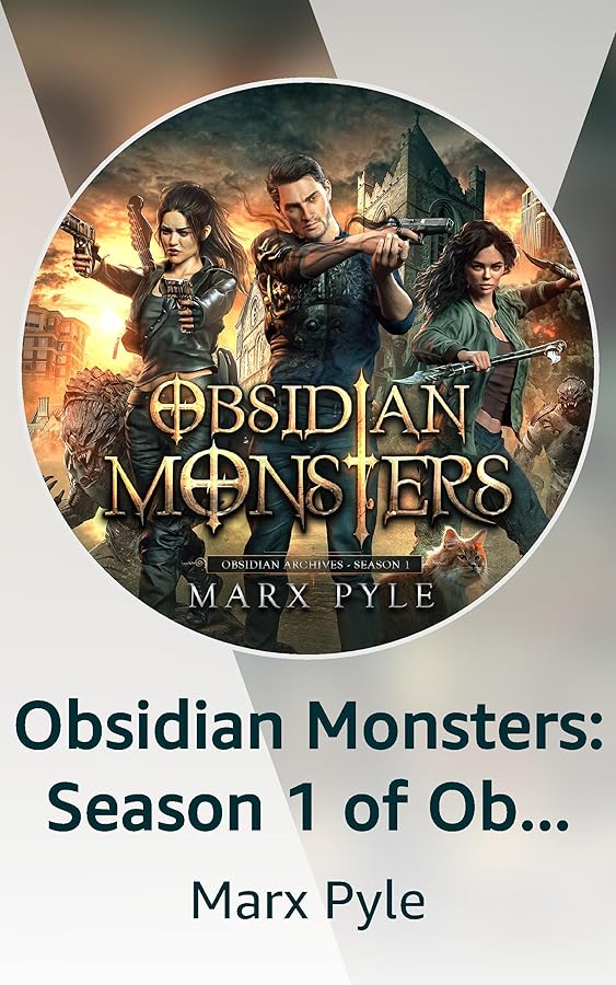 Obsidian Monsters: Season 1 of Obsidian Archives | Kindle Vella
