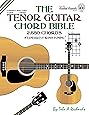 Amazon.com: The Tenor Guitar Chord Bible: DGBE Chicago Tuning 2,160 ...