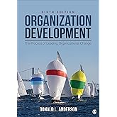 Organization Development: The Process of Leading Organizational Change ...