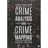 Crime Analysis with Crime Mapping: Santos, Rachel Boba: 9781071831403 ...