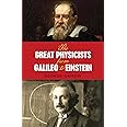 The Great Physicists from Galileo to Einstein (Biography of Physics ...
