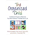 The Organized Child: An Effective Program to Maximize Your Kid's ...