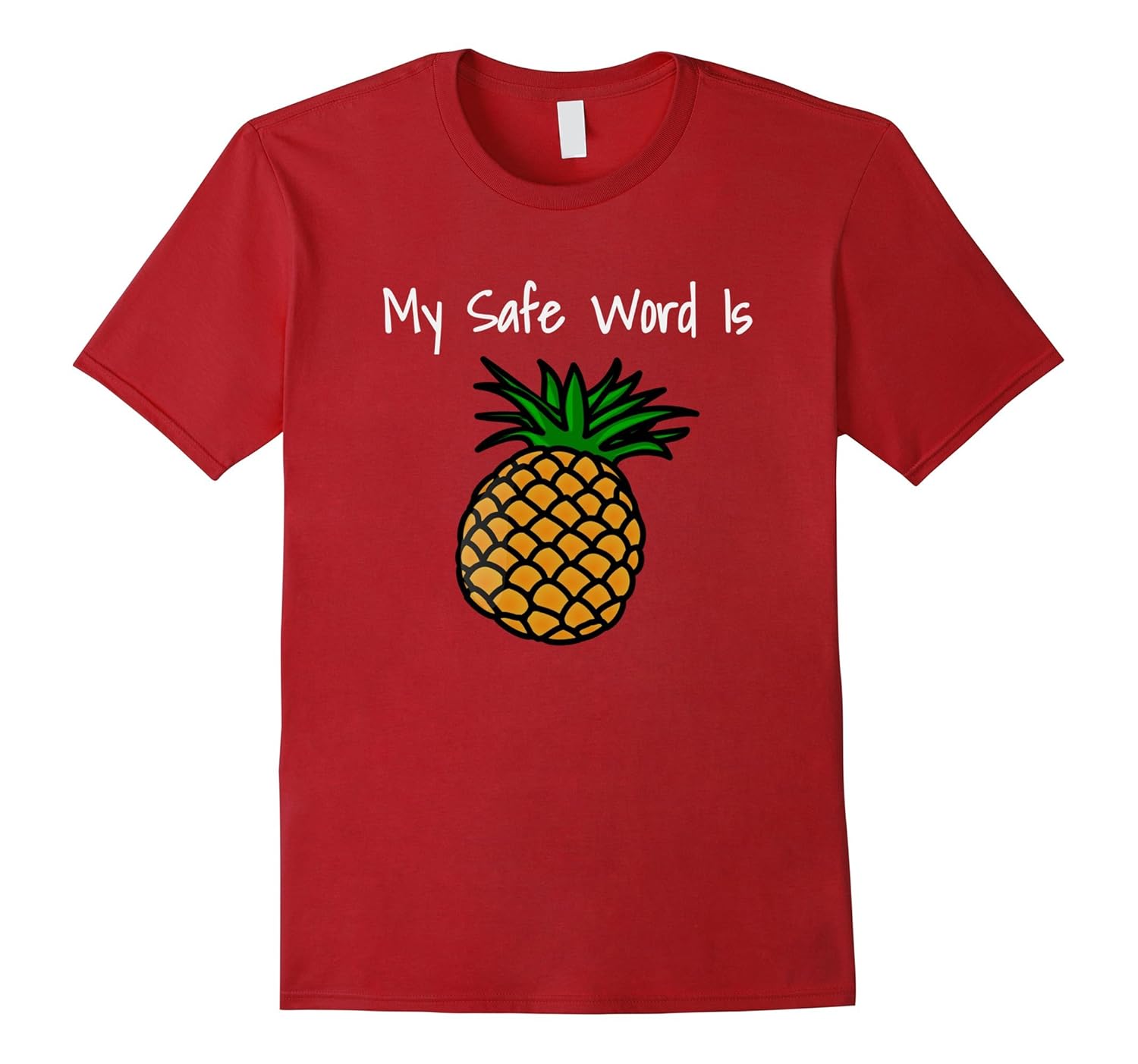 My Safe Word Is Pineapple T Shirt-4LVS