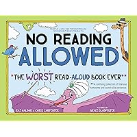 No Reading Allowed: The WORST Read-Aloud Book Ever: Haldar, Raj ...