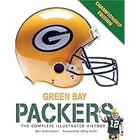 Green Bay Packers: The Complete Illustrated History - Third Edition ...