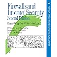 Firewalls and Internet Security: Repelling the Wily Hacker: Cheswick, William, Bellovin, Steven ...