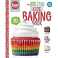 Food Network Magazine The Big, Fun Kids Baking Book: 110+ Recipes for ...