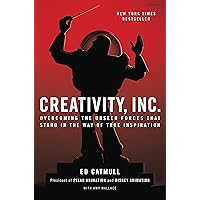 Creativity, Inc.: Overcoming the Unseen Forces That Stand in the Way of True Inspiration ...