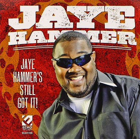 HAMMER, JAYE - Jaye Hammer's Still Got It - Amazon.com Music