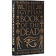 The Egyptian Book of the Dead: Deluxe Silkbound Edition in a Slipcase ...