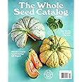The Whole Seed Catalog 2025: Baker Creek Heirloom Seed Company: Amazon.com: Books