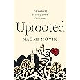 Uprooted: Novik, Naomi: 9781447294146: Amazon.com: Books
