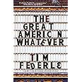 Amazon.com: The Great American Whatever: 9781481404105: Federle, Tim: Books