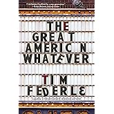 Amazon.com: The Great American Whatever: 9781481404099: Federle, Tim: Books